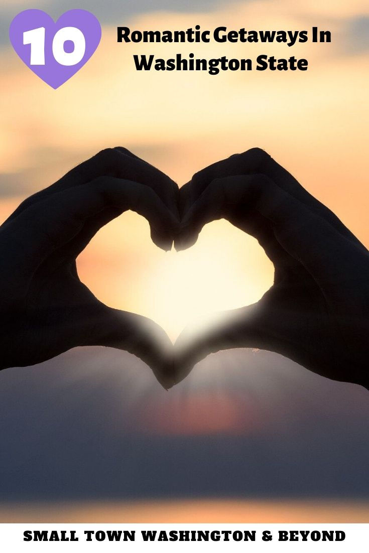 10 Romantic Getaways You Must Take Your Sweetie in Washington State