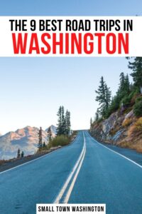 9 Best Road Trips in Washington State • Small Town Washington